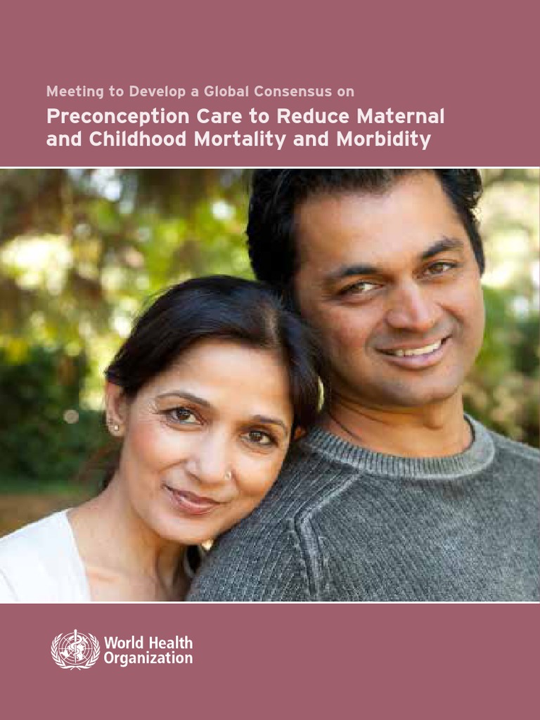 WHO-Preconception Care To Reduce Maternal and Childhood Mortality and ...