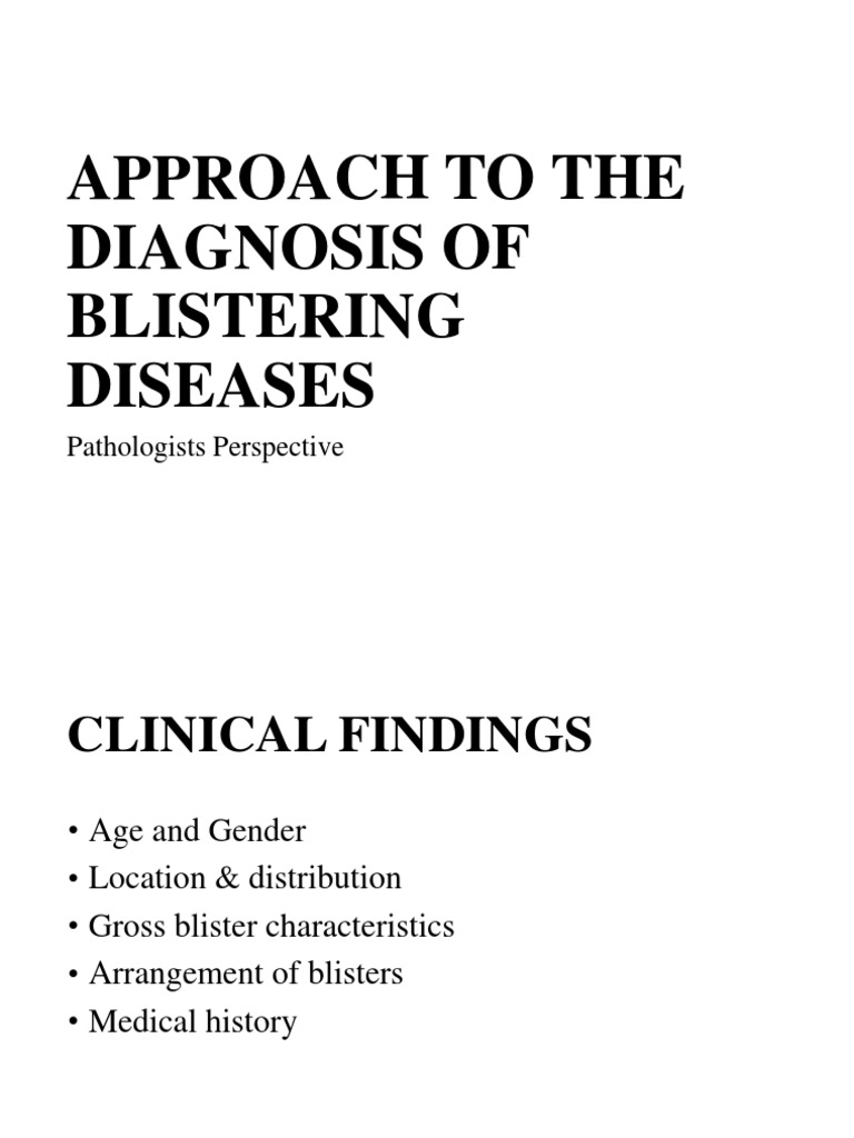 Approach To The Diagnosis of Blistering Diseases: Pathologists ...