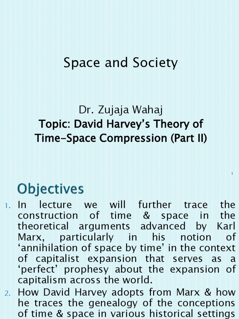 Space and Society: Dr. Zujaja Wahaj Topic: David Harvey's Theory of ...