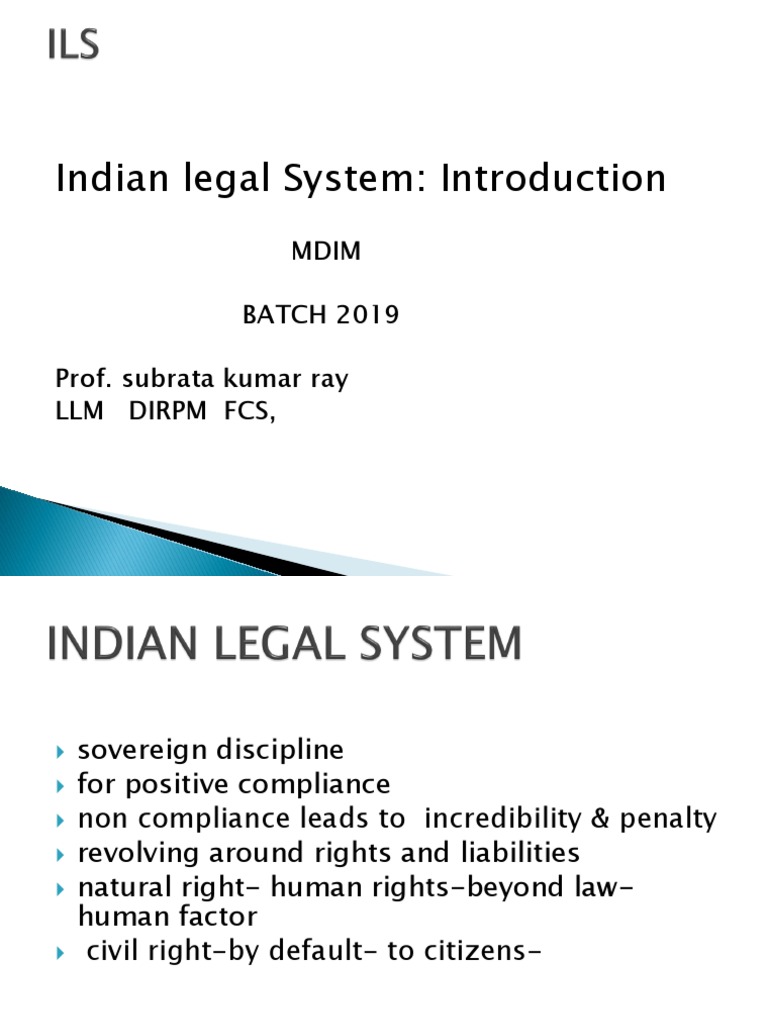 Indian Legal System: Introduction: Mdim BATCH 2019 Prof. Subrata Kumar ...