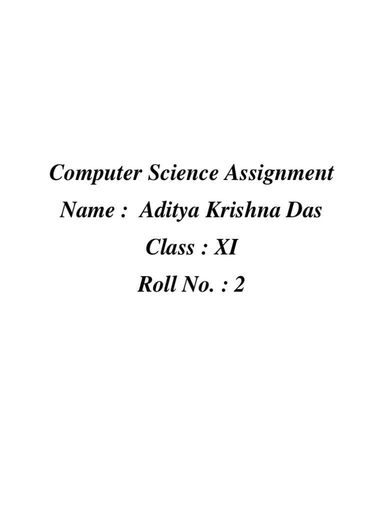 Computer Science Assignment Name: Aditya Krishna Das Class: XI Roll No.: 2 | PDF | String ...
