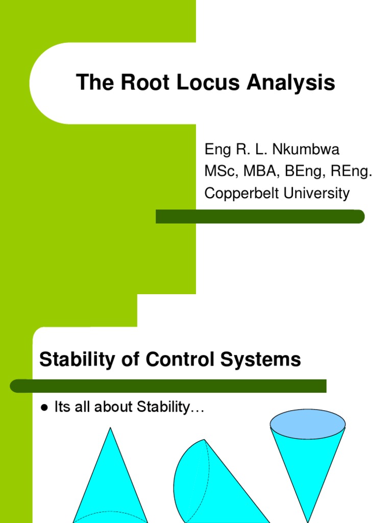 The Root Locus Analysis: Eng R. L. Nkumbwa MSC, Mba, Beng, Reng ...