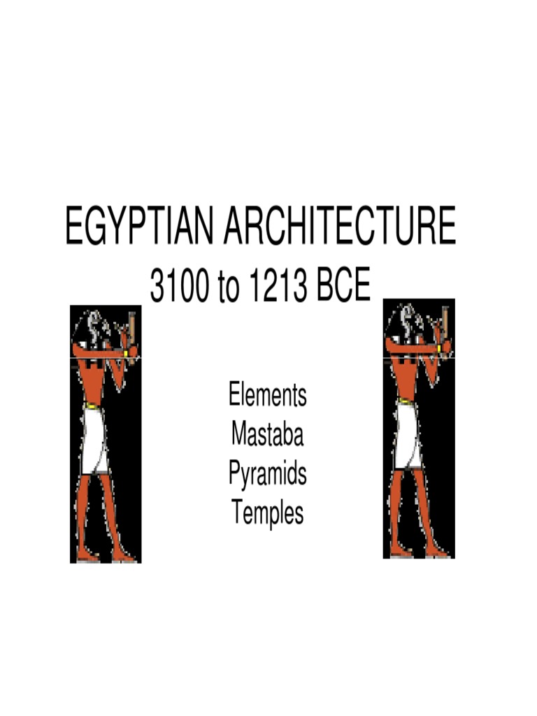 172 ARCH 1311 IEN00817 13942 564 LECTURE 2 Egyptian Architecture | PDF ...