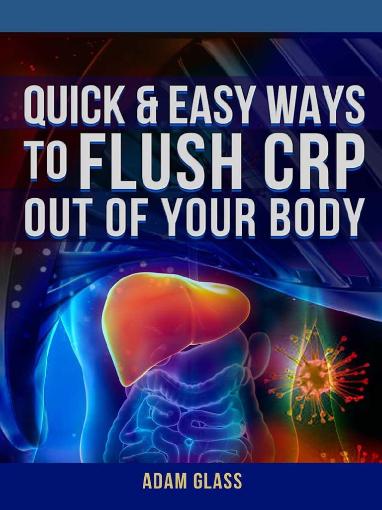 Quick and Easy Ways To Flush CRP Out of Your Body | PDF | C Reactive ...