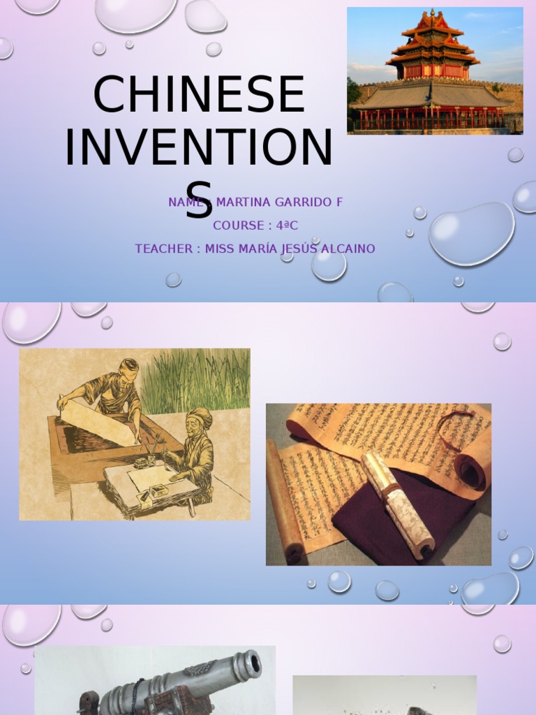 Chinese Invention S: Name: Martina Garrido F Course: 4 C Teacher: Miss ...