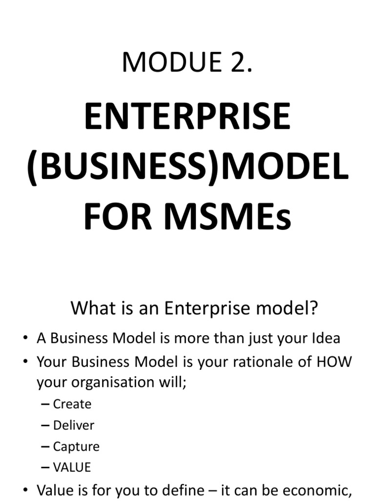 Modue 2.: Enterprise (Business) Model For Msmes | PDF | Business Model ...