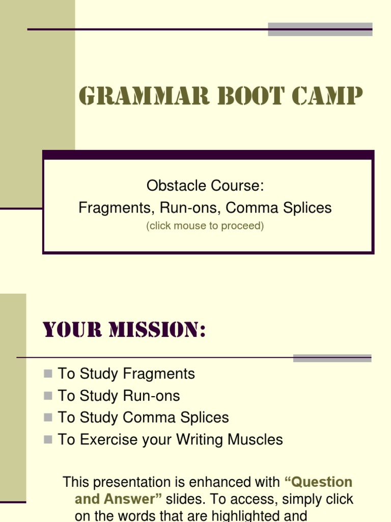 Grammar Boot Camp: Obstacle Course: Fragments, Run-Ons, Comma Splices ...