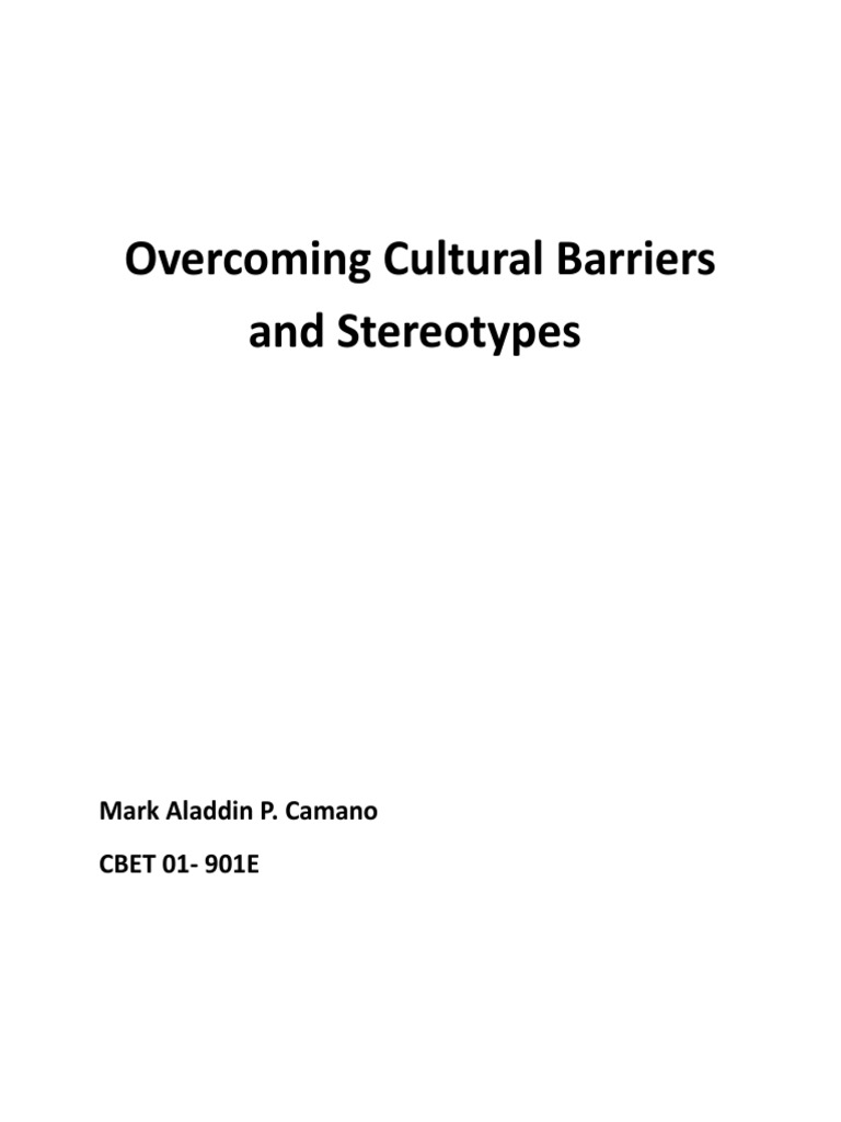 Overcoming Cultural Barriers and Stereotypes: Mark Aladdin P. Camano ...