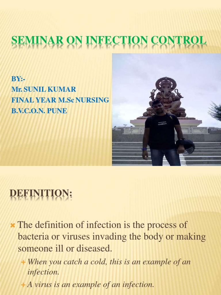 Seminar On Infection Control: BY:-Mr. Sunil Kumar Final Year M.SC ...