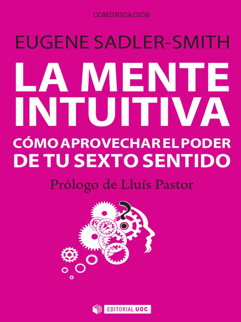 La Mente Intuitiva - (Eugene Sadler-Smith) | PDF | Intuición | Mente