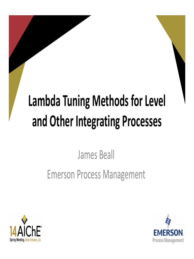 AIChE - 2014 - Paper - 24A - Lambda Tuning Methods For Level and Other Integrating Processes-B ...