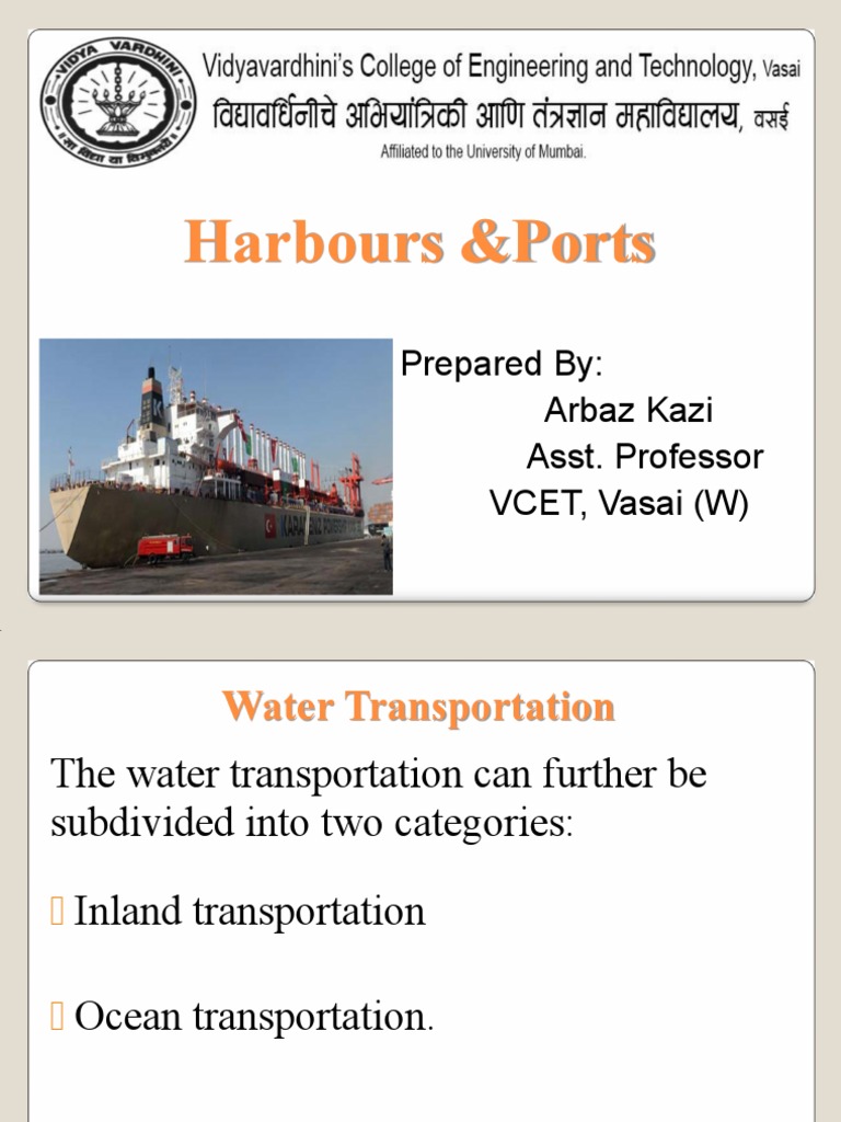Harbours &ports: Prepared By: Arbaz Kazi Asst. Professor VCET, Vasai (W ...