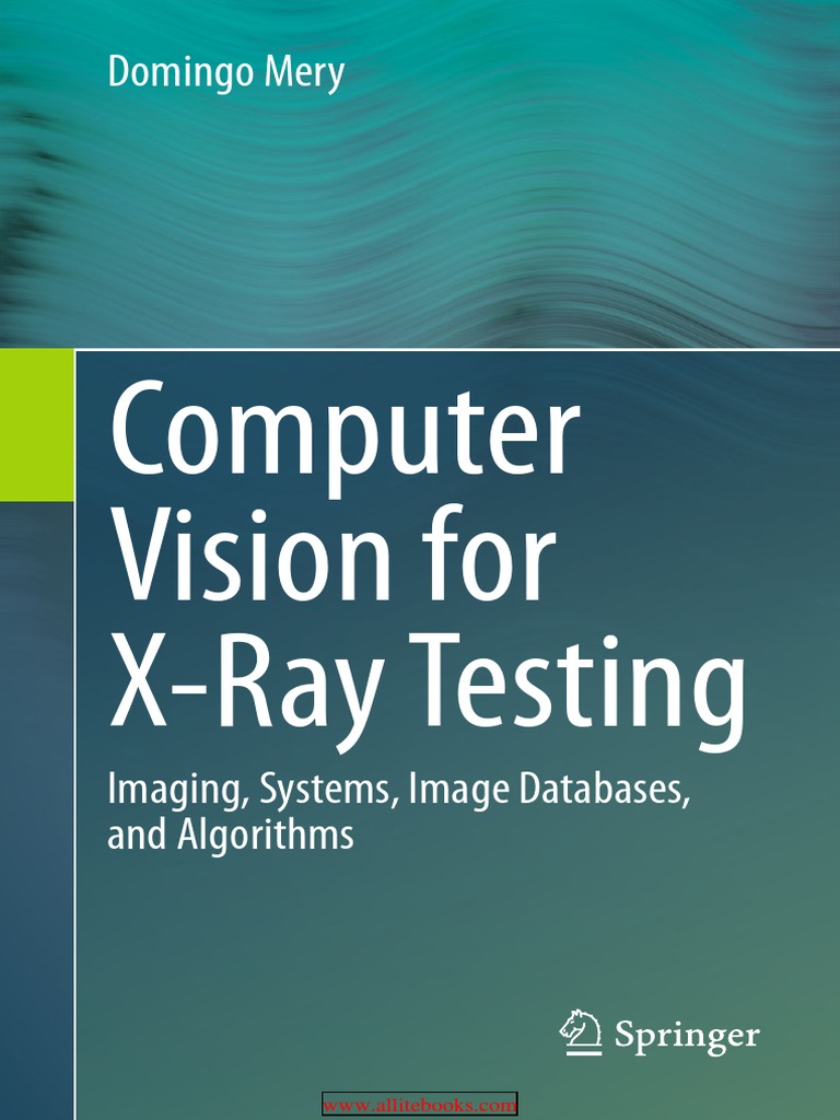 Computer Vision For X-Ray Testing PDF | PDF | Computer Vision | X Ray
