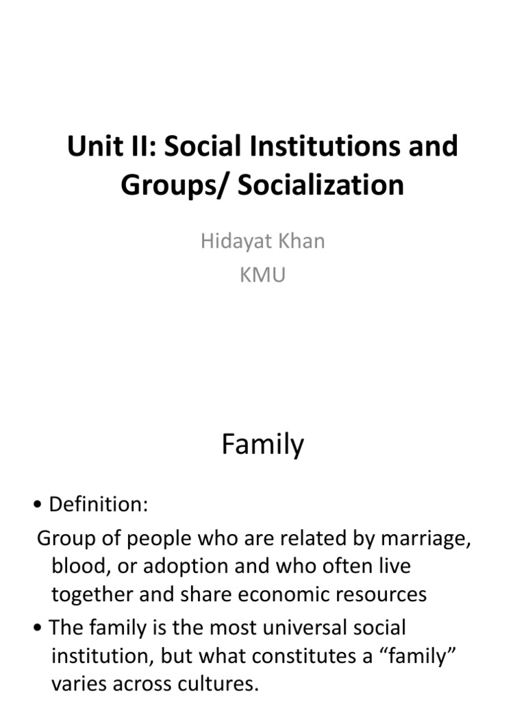 Unit II Social Institutions and Groups Socialization | PDF | Family ...