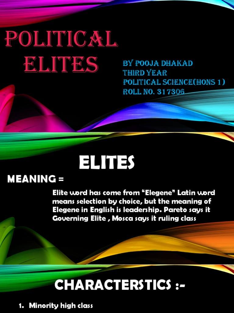 Political Elites: by Pooja Dhakad Third Year Political Science (Hons 1 ...