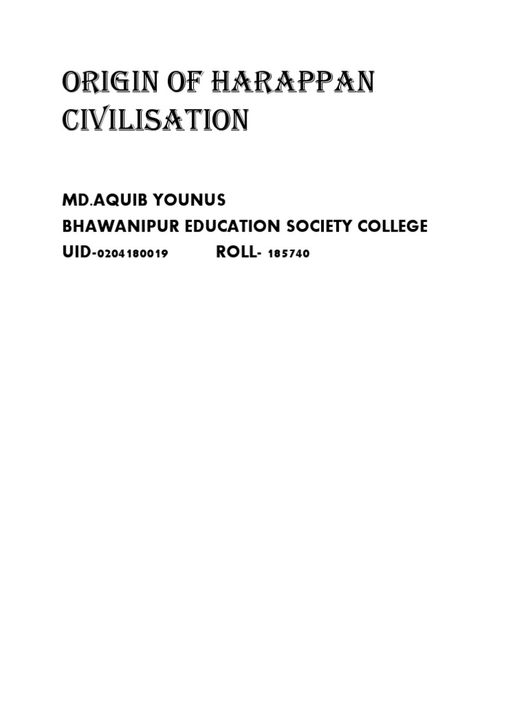 The Origins and Spread of the Indigenous Harappan Civilization: An ...