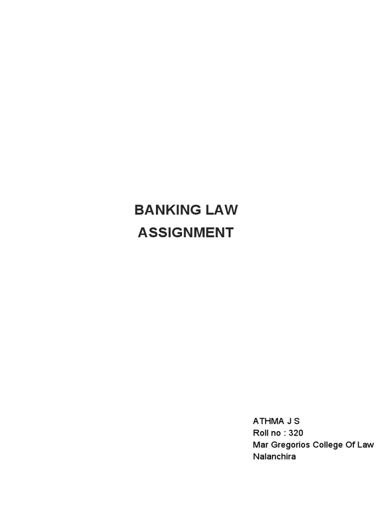 Banking Law Assignment: Athma J S Roll No: 320 Mar Gregorios College of Law Nalanchira | PDF ...