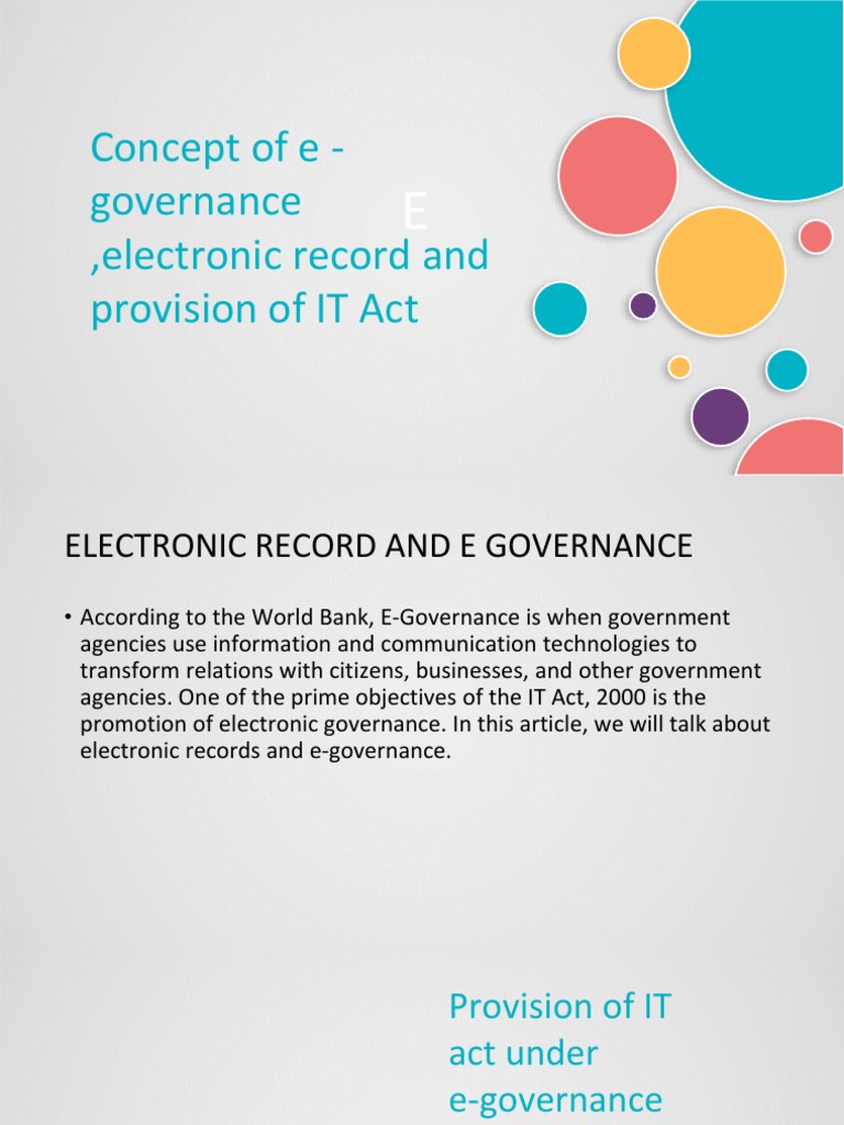 Concept of e - Governance, Electronic Record and Provision of IT Act ...