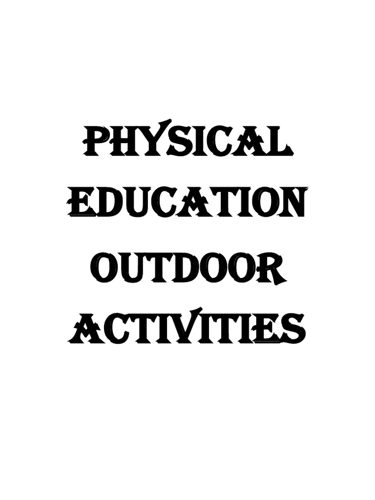 Physical Education Outdoor Activities | PDF | Volleyball | Association ...