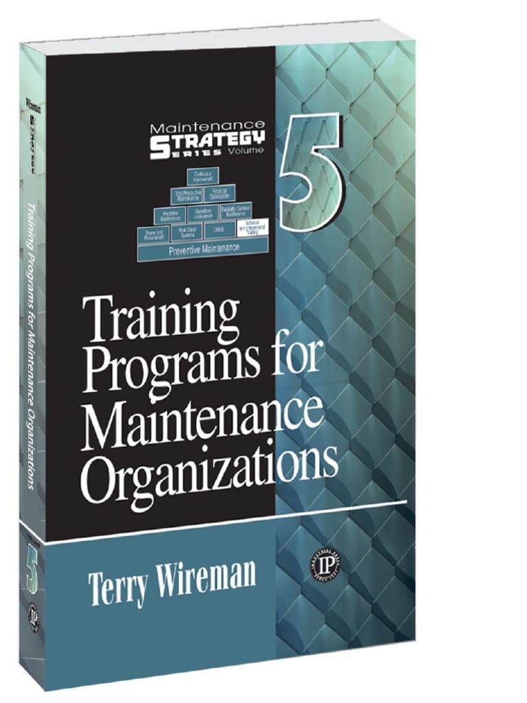 Wireman, Terry - Training Programs For Maintenance Organizations ...