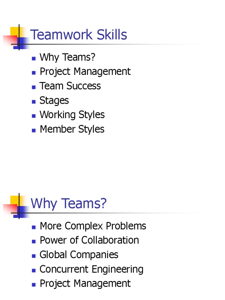 Teamwork Skills: Why Teams? Project Management Team Success Stages ...
