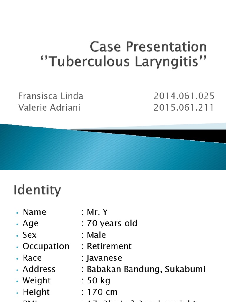 Case Presentation Laryngitis TB 70 Tahun | Download Free PDF | Larynx ...