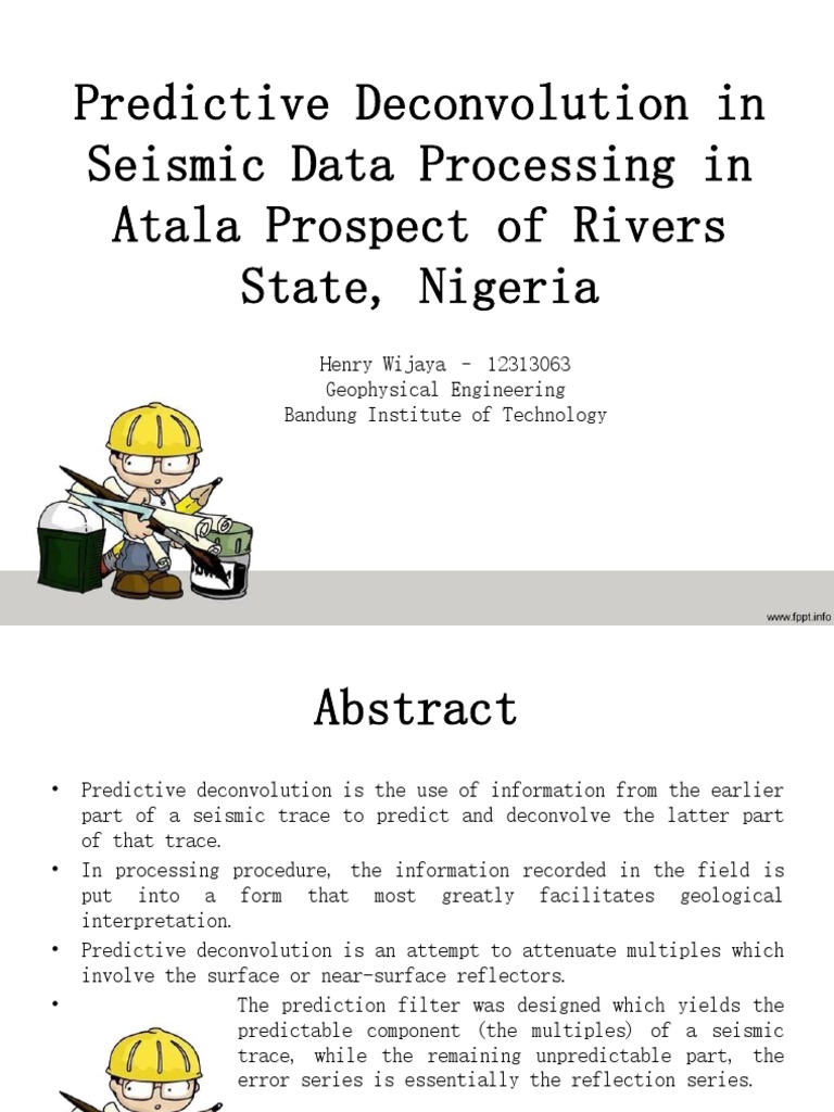 Predictive Deconvolution in Seismic Data Processing in Atala Prospect of Rivers State, Nigeria ...