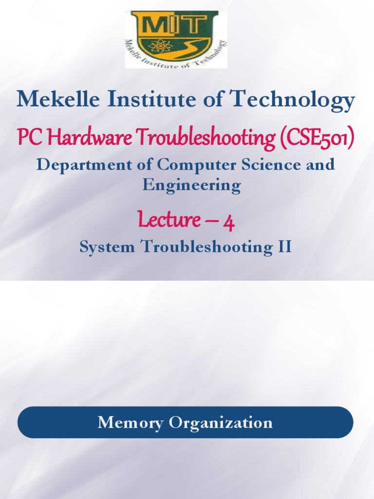 Mekelle Institute of Technology: PC Hardware Troubleshooting (CSE501) Lecture - 4 | PDF | Random ...