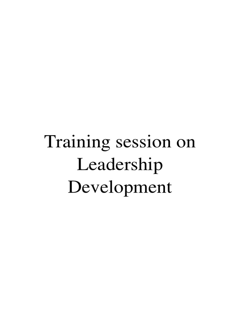 Training Session On Leadership | PDF | Team Building | Leadership