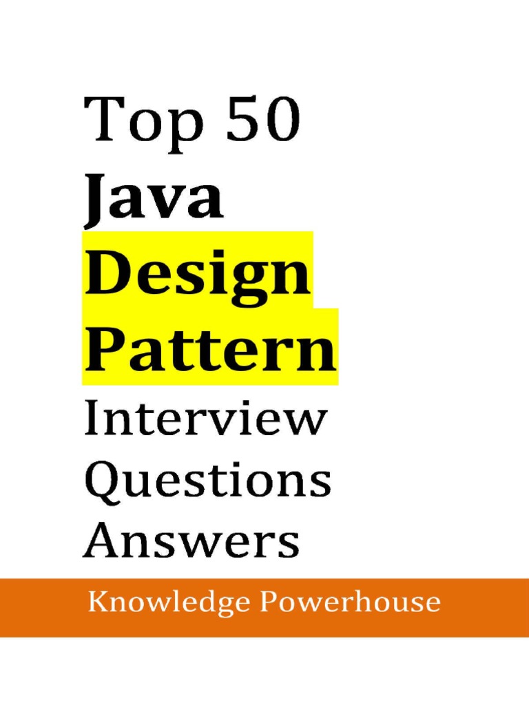 Top 50 Java Design Pattern Interview Questions | PDF | Method (Computer ...