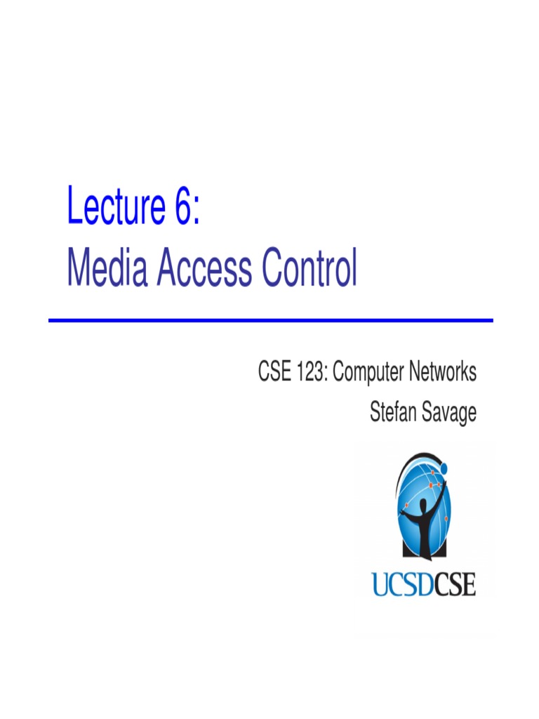 Media Access Control: CSE 123: Computer Networks Stefan Savage | PDF | Ethernet | Channel Access ...