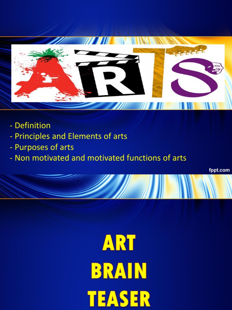 Definition - Principles and Elements of Arts - Purposes of Arts - Non ...