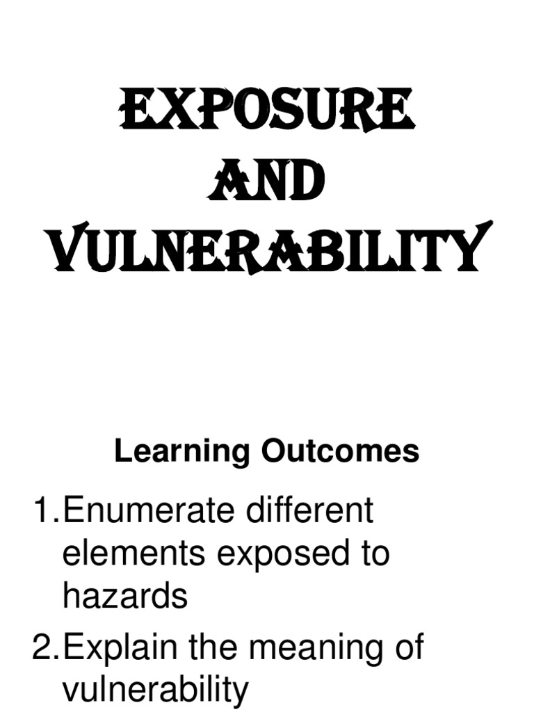 Exposure and Vulnerability | PDF | Hazards | Vulnerability