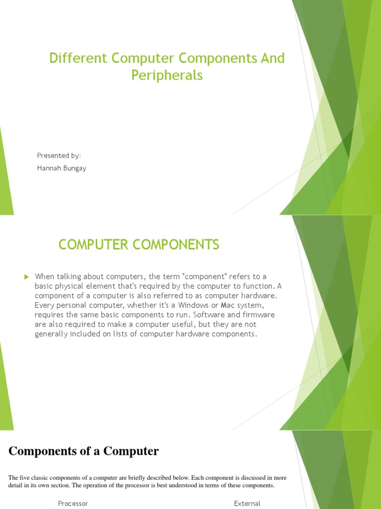 Different Computer Components and Peripherals: Presented By: Hannah Bungay | PDF | Personal ...