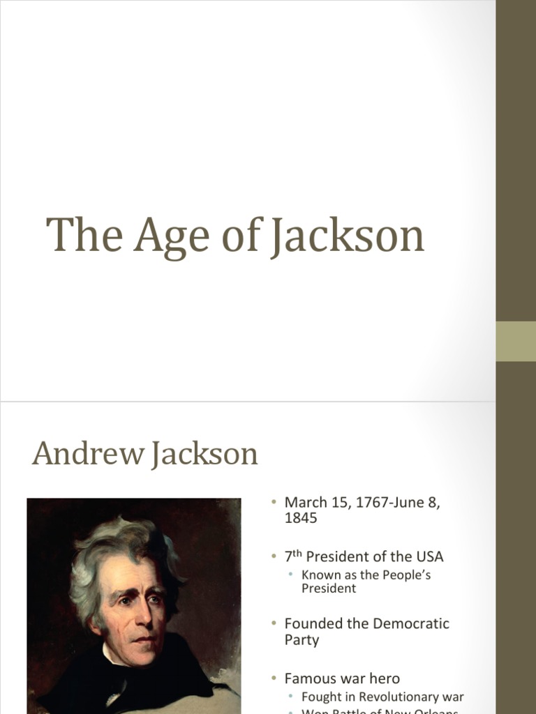 Age of Jackson | PDF | North America | Politics Of The United States
