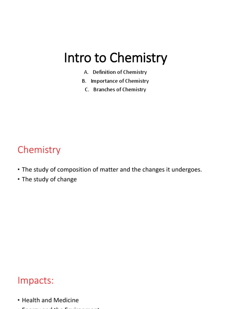 Intro To Chemistry: A. Definition of Chemistry B. Importance of ...