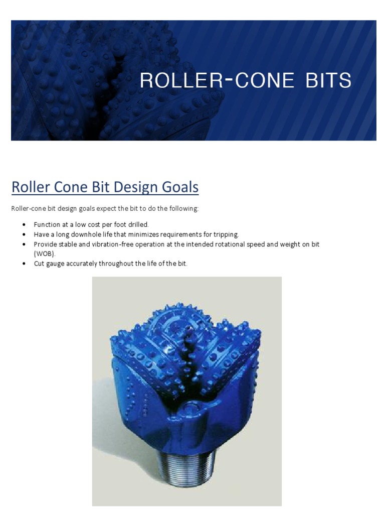 Roller-Cone Bit Design Goals Expect The Bit To Do The Following | PDF