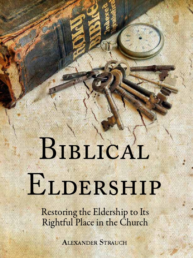 Strauch - Biblical Eldership | PDF | Elder (Christianity) | Christian ...