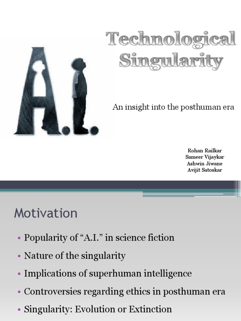 The Posthuman Era and Singularity | PDF | Technological Singularity | Artificial Intelligence