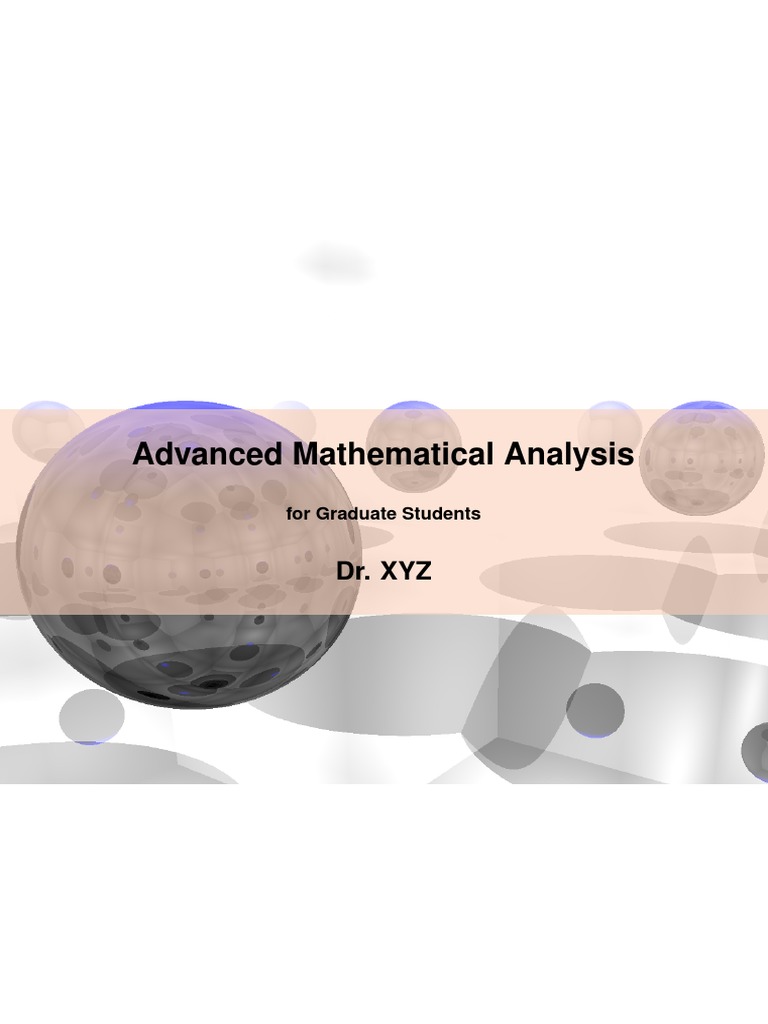 Advanced Mathematical Analysis: Dr. Xyz | PDF | Theorem | Field ...