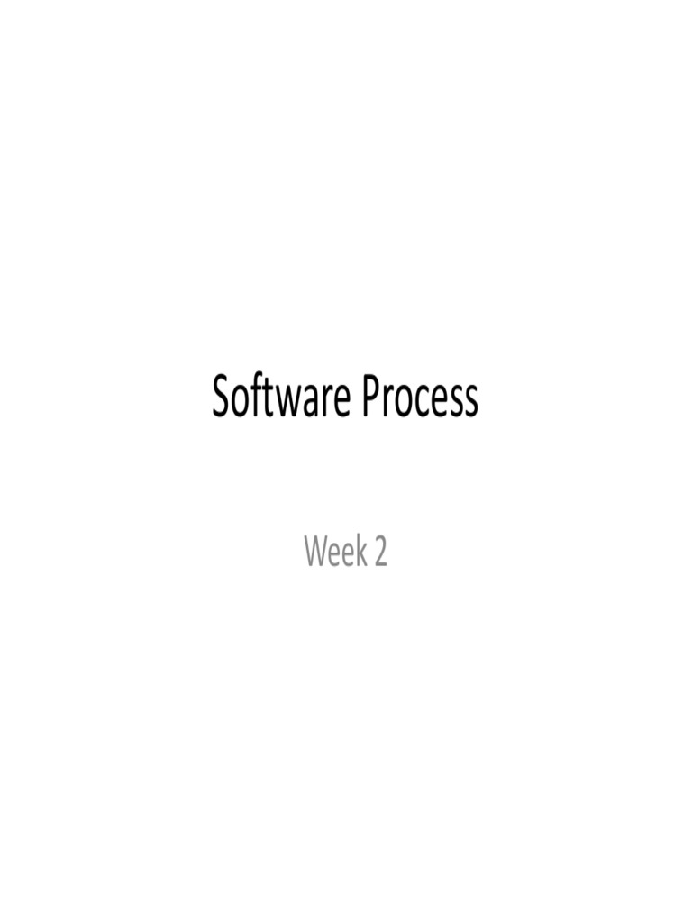 Software Process Software Process: Week 2 | PDF | Use Case | Software Development Process