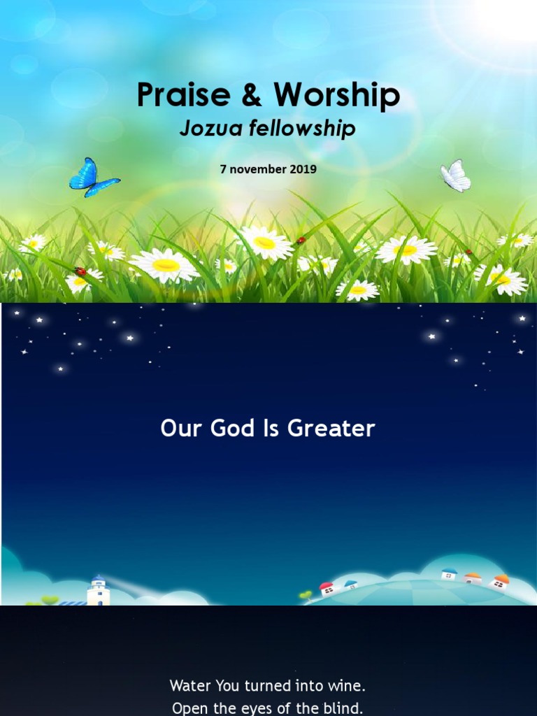 Praise and Worship, Powerpoint of The Following Songs: Our God, Lord, I ...