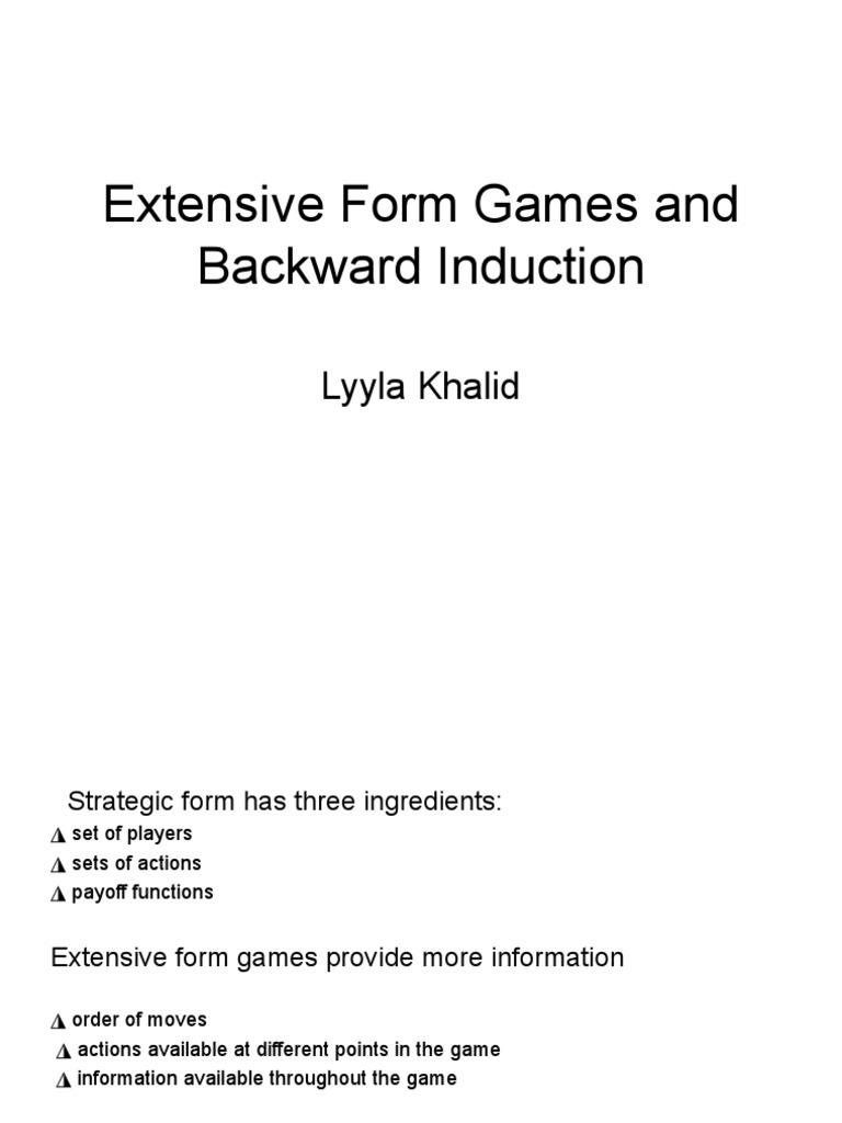 Extensive Form Games and Backward Induction: Lyyla Khalid | PDF ...