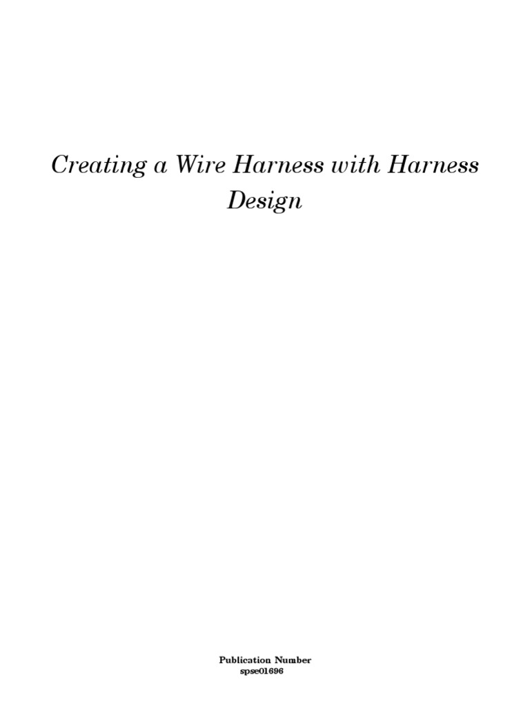 Creating A Wire Harness With Harness Design: Publication Number ...
