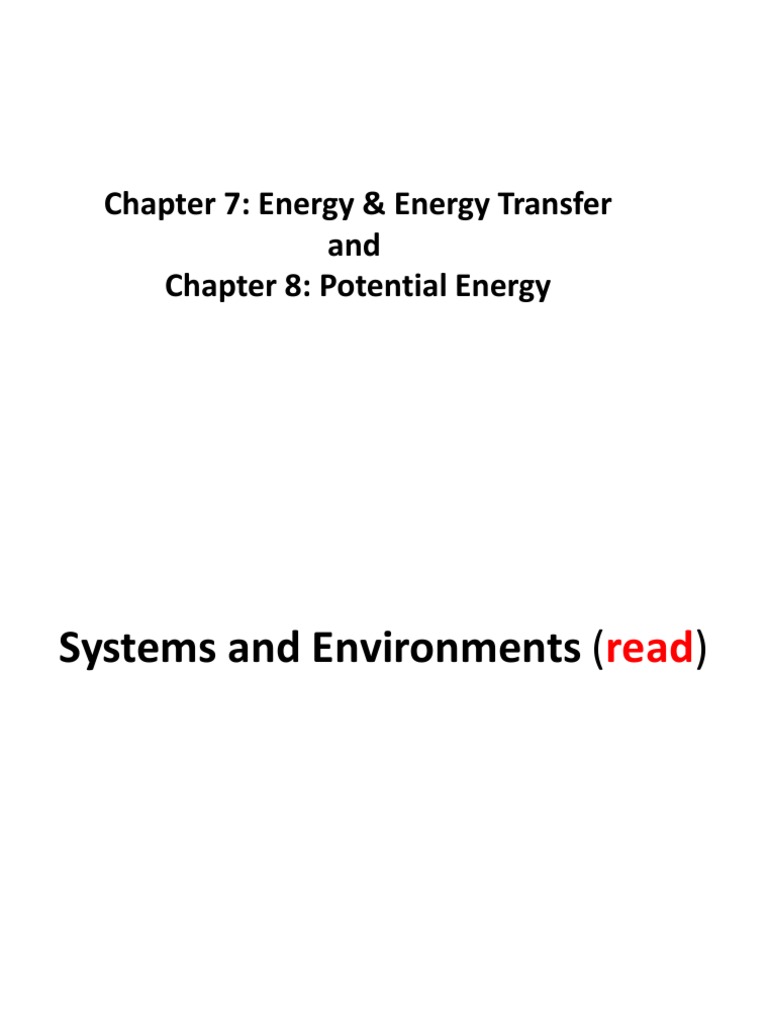 CHP 7 8 Energy Energy Transfer Potential Energy | PDF | Force | Potential Energy