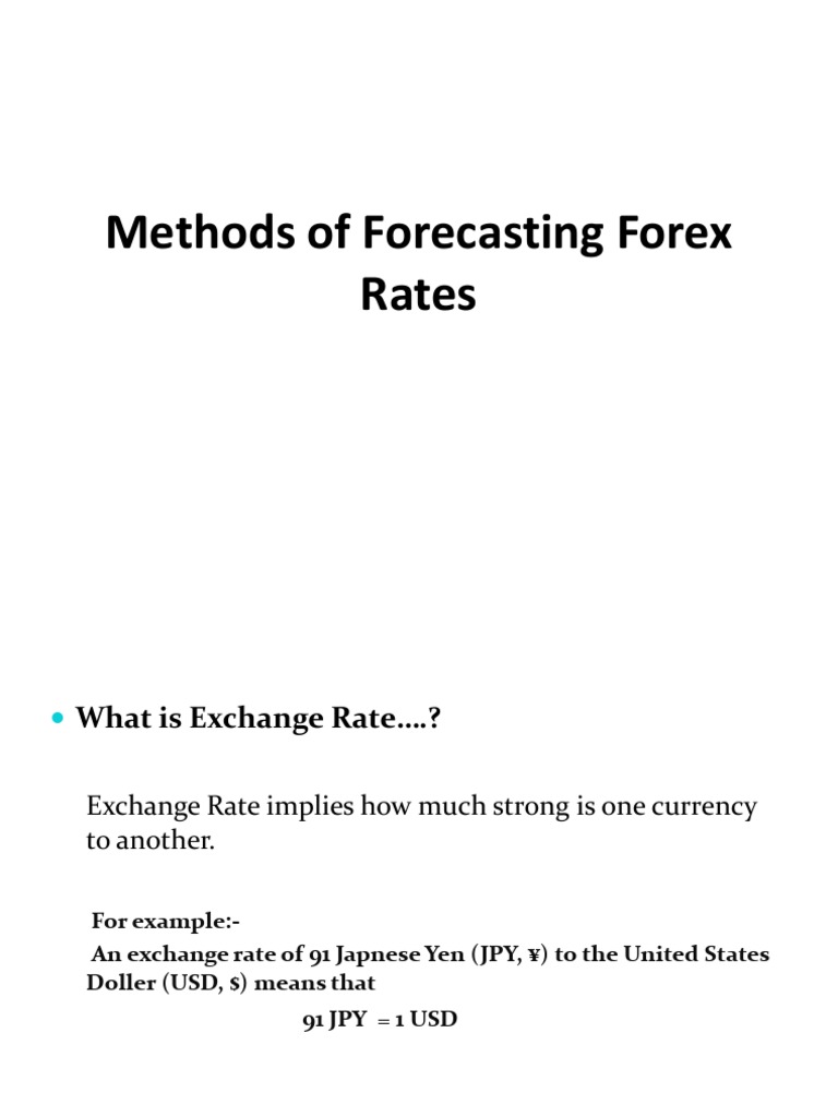 Methods of Forecasting Forex Rates | PDF | Exchange Rate | Purchasing ...