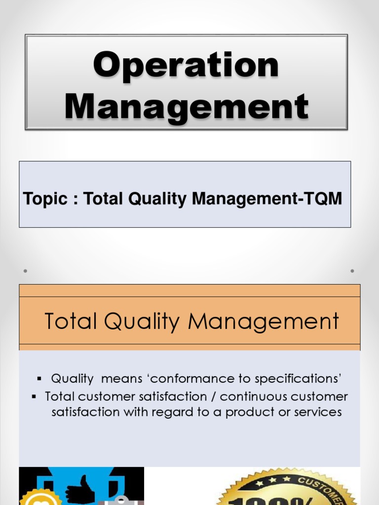Operation Management: Topic: Total Quality Management-TQM | PDF ...