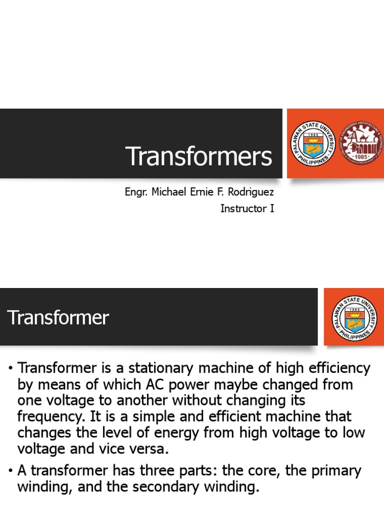Transformers: Engr. Michael Ernie F. Rodriguez Instructor I | PDF ...