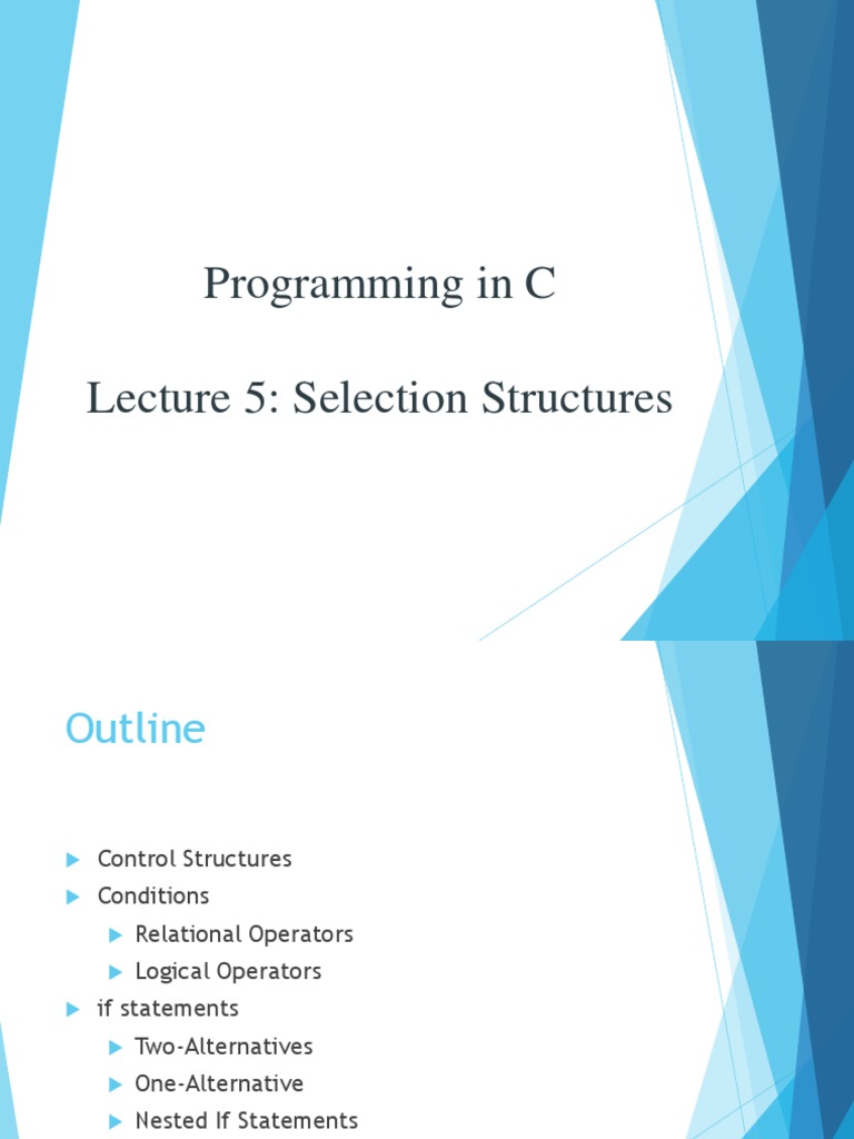 Programming in C Lecture 5: Selection Structures | PDF | Control Flow | C (Programming Language)