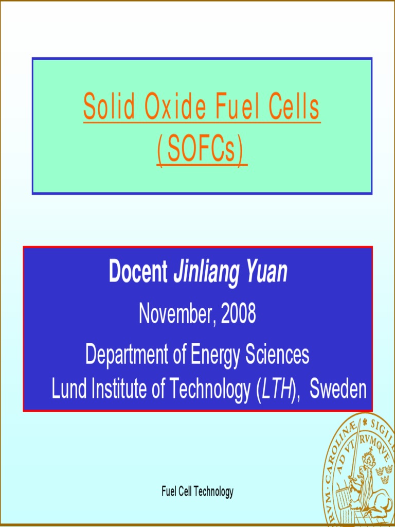 Solid Oxide Fuel Cells (Sofcs) : Docent Jinliang Yuan | PDF | Solid ...